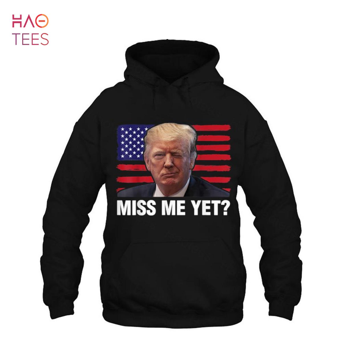 Trump Miss Me Yet Donald Trump 2024 America Flag Shirt